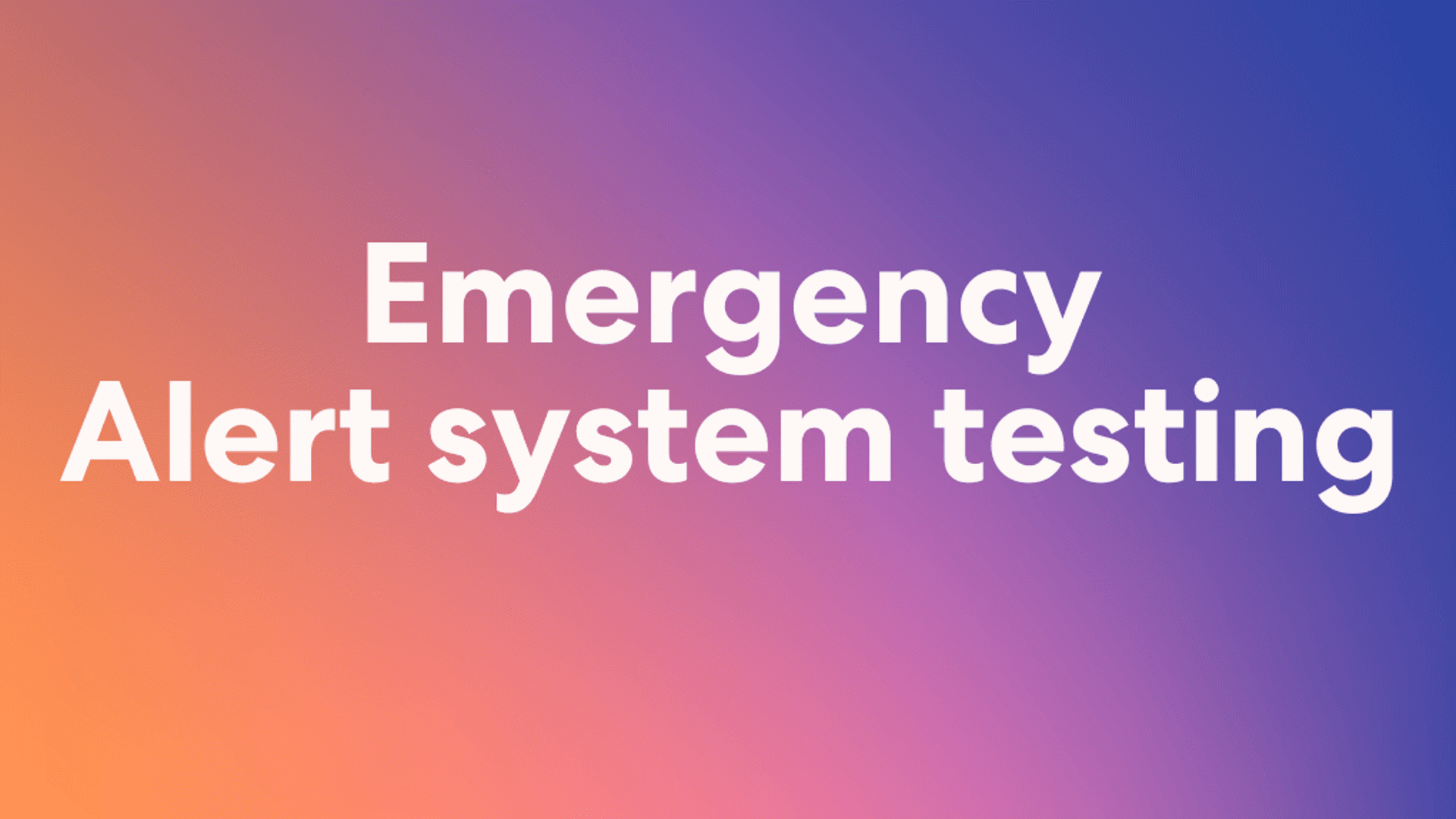 Government Emergency Alert testing | Karbon Homes